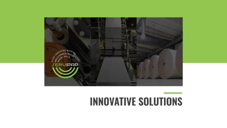 SERVIPAP: Tissue, Towel and Napkin Converting Machines SERVIPAP: Tissue, Towel and Napkin Converting Machines